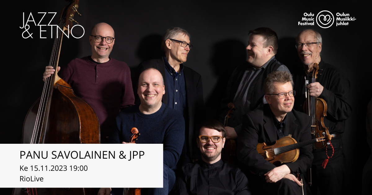 Oulun Musiikkijuhlat: Legendaariset muusikot Panu Savolainen ja JPP ...